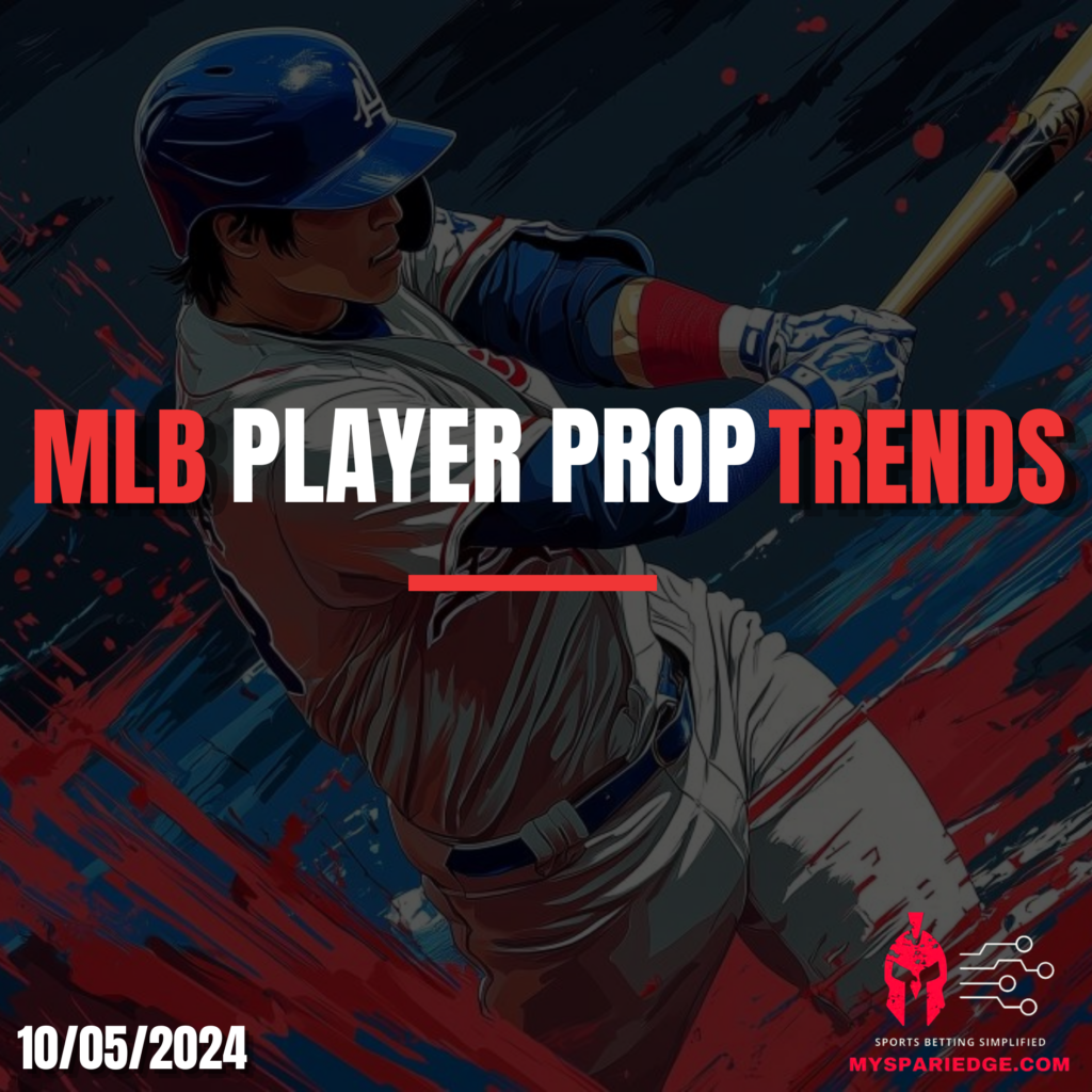 MLB Player Prop Trends (10/05/24) - MySpariEdge Insights